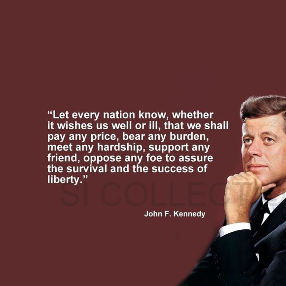 Wall Decor | John F Kennedy Let Every Nation Know Whether Quote Photo ...